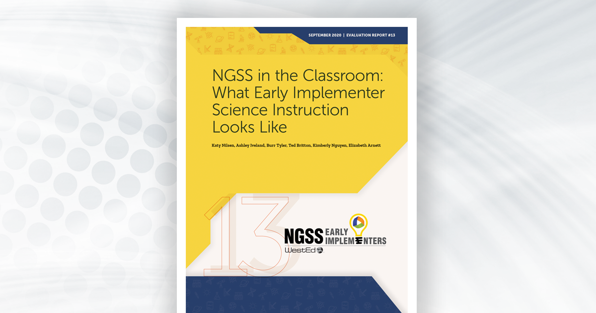 NGSS in the Classroom: What Early Implementer Science Instruction Looks ...