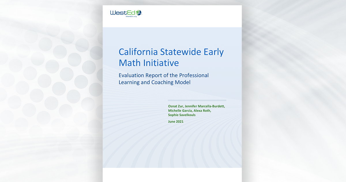 California Statewide Early Math Initiative: Evaluation Report of the Professional Learning and ...