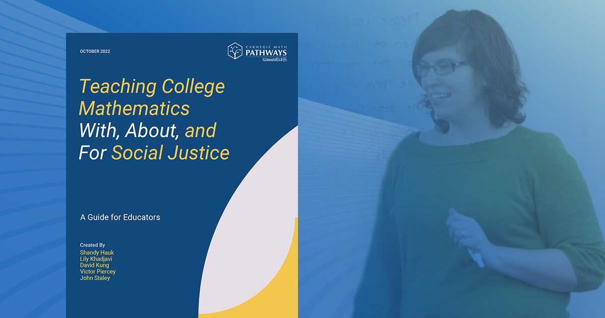 Teaching College Mathematics With, About, and For Social Justice – WestEd