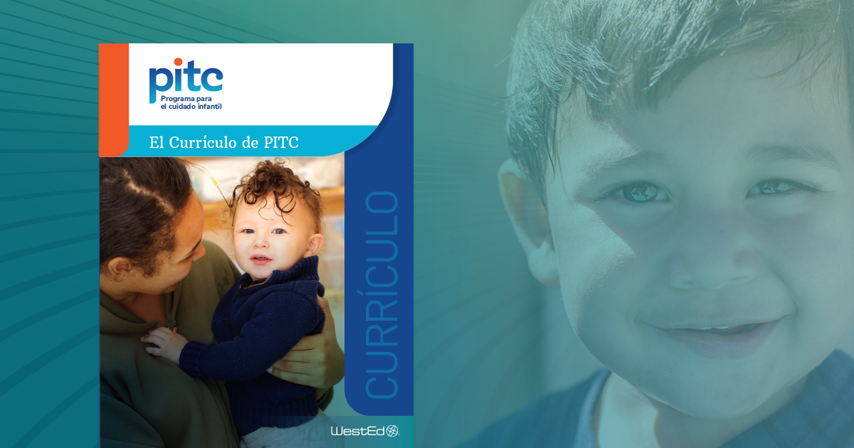 El Curriculo de PITC – WestEd
