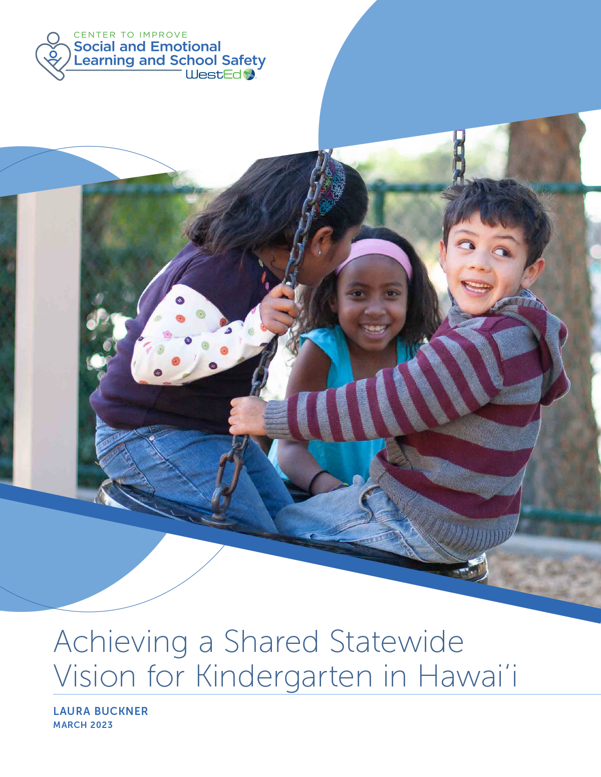 Achieving a Shared Statewide Vision for Kindergarten in Hawai‘i – WestEd