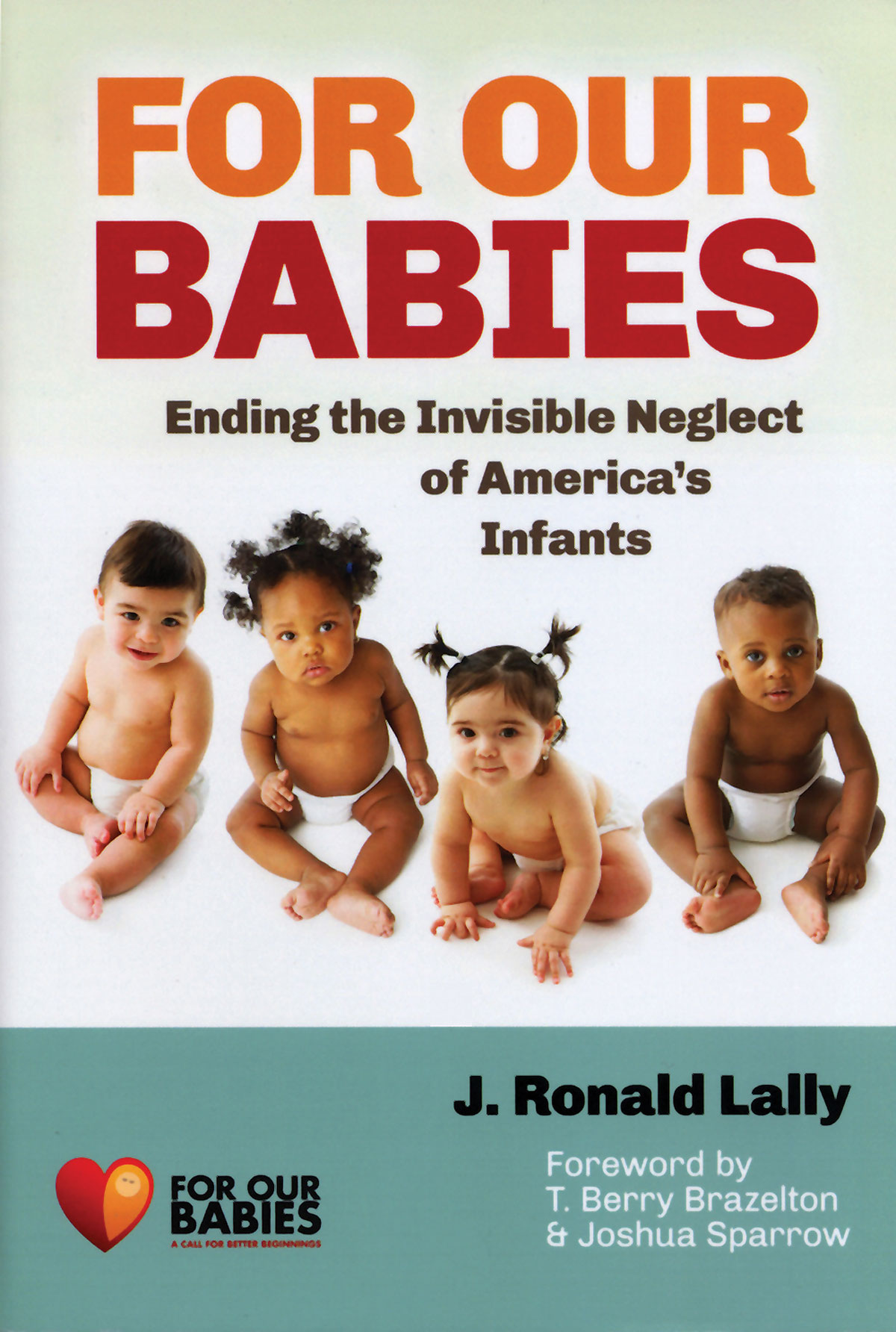 For Our Babies: Ending the Invisible Neglect of America’s Infants – WestEd