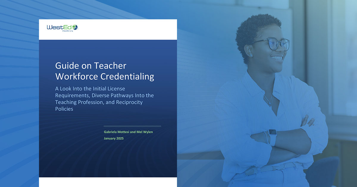 Guide on Teacher Workforce Credentialing: A Look Into the Initial License Requirements, Diverse ...