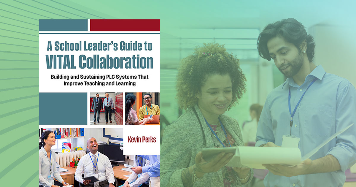 A School Leader’s Guide to VITAL Collaboration: Building and Sustaining ...