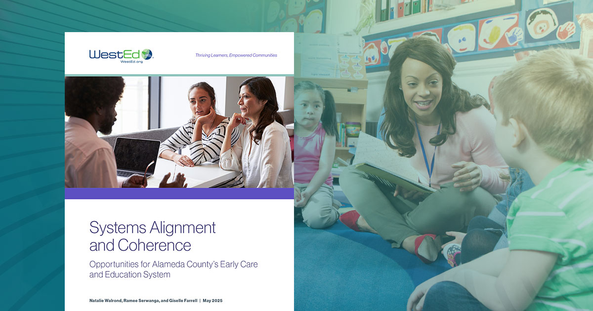 Systems Alignment and Coherence: Opportunities for Alameda County’s Early Care and Education ...