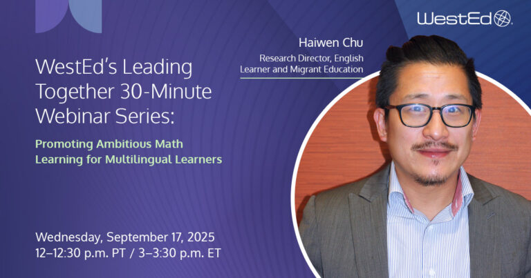 Promoting Ambitious Math Learning for Multilingual Learners – WestEd